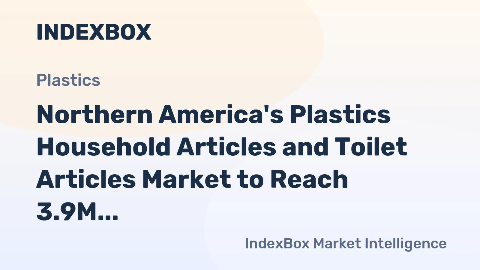 Northern America's Plastics Household Articles and Toilet Articles Market to Reach 3.9M Tons in Volume and $11.9B in Value by 2035
