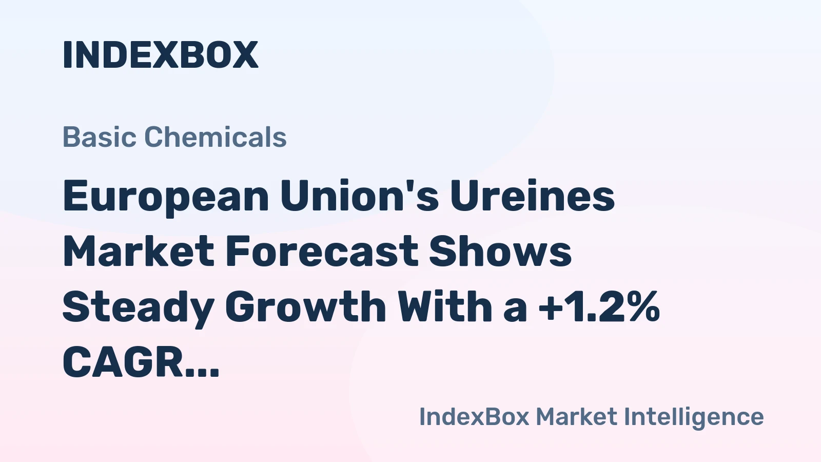 European Union's Ureines Market Forecast Shows Steady Growth With a +1.2% CAGR in Value
