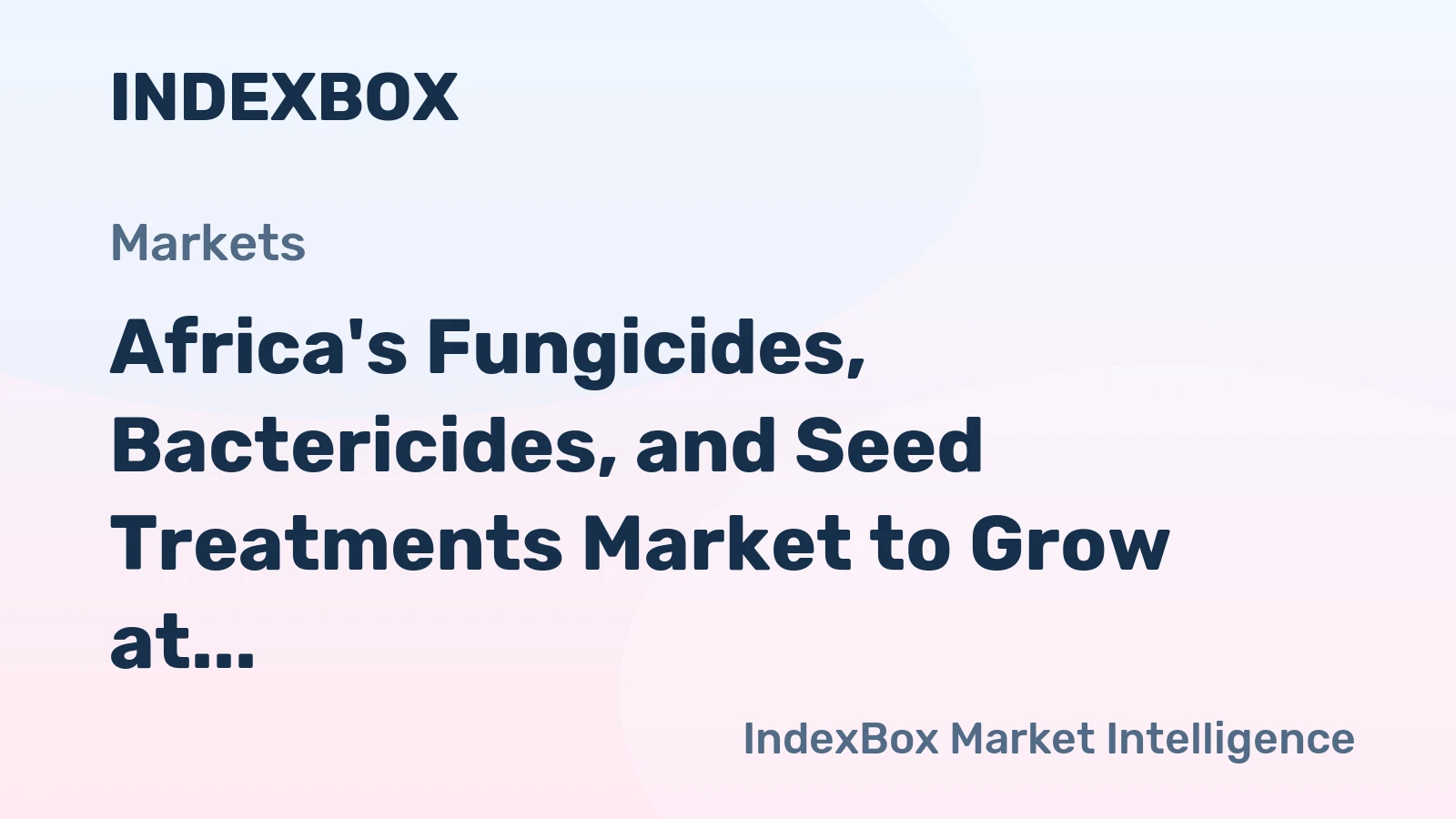 Africa's Fungicides, Bactericides, and Seed Treatments Market to Grow at +2.1% CAGR as Demand Rises