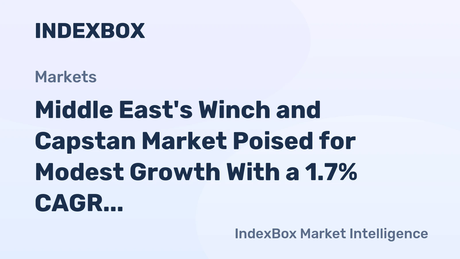Middle East's Winch and Capstan Market Poised for Modest Growth With a 1.7% CAGR in Value