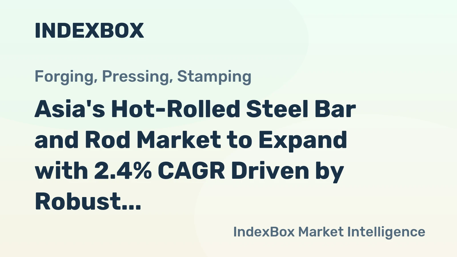 Asia's Hot-Rolled Steel Bar and Rod Market to Expand with 2.4% CAGR Driven by Robust Regional Demand