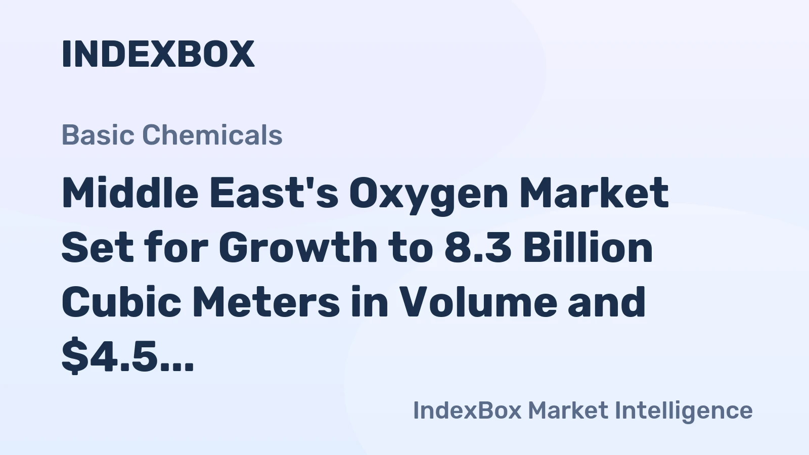 Middle East's Oxygen Market Set for Growth to 8.3 Billion Cubic Meters in Volume and $4.5 Billion in Value