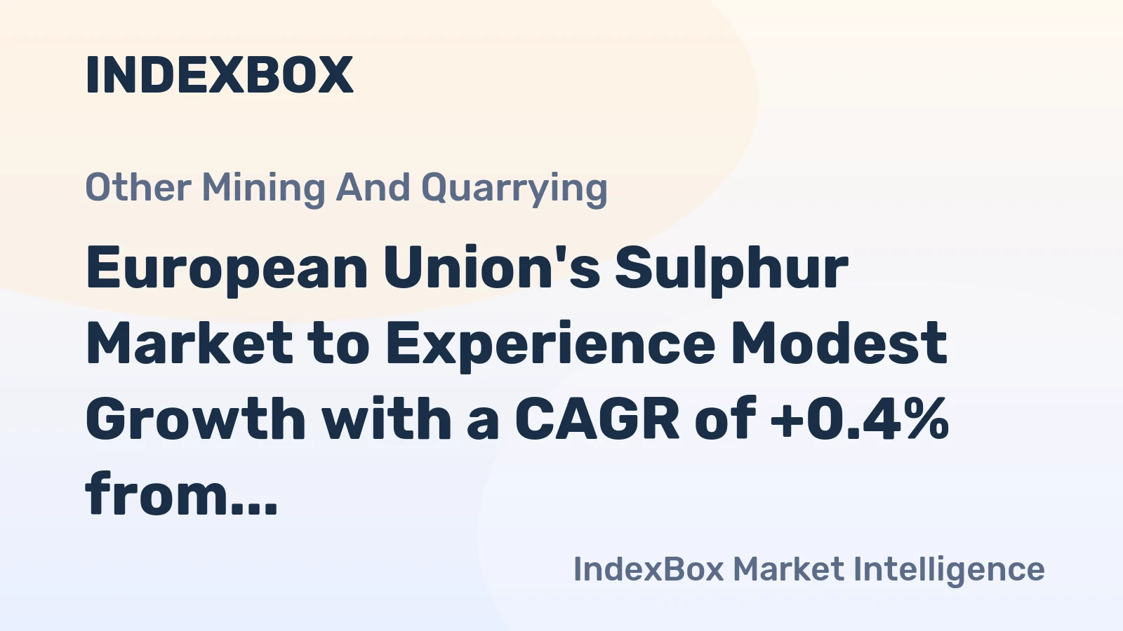 European Union's Sulphur Market to Experience Modest Growth with a CAGR of +0.4% from 2024 to 2035