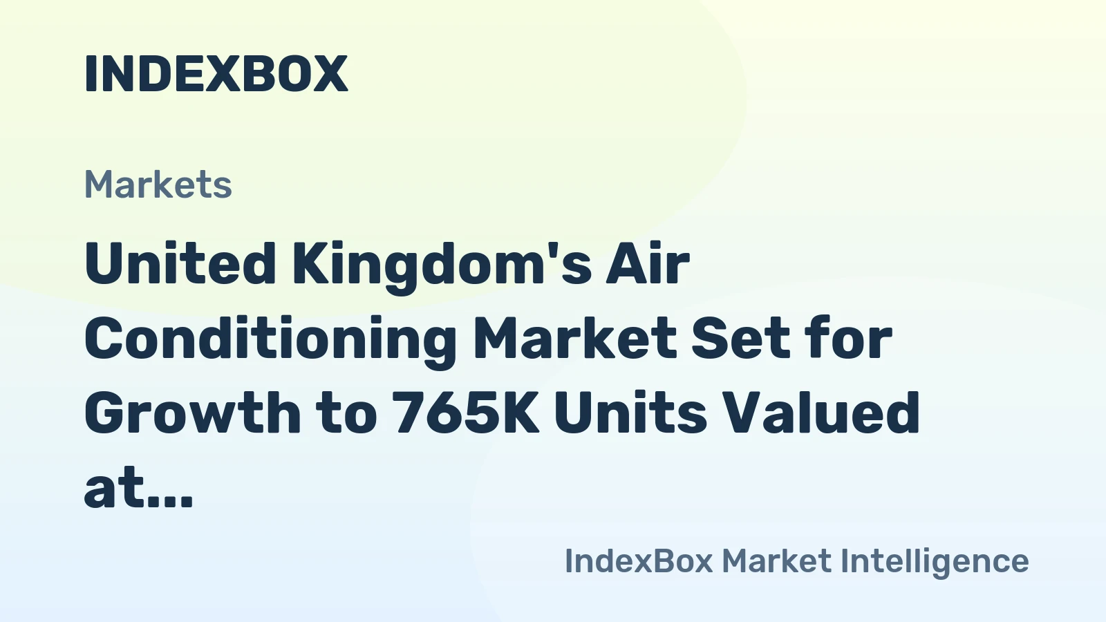 United Kingdom's Air Conditioning Market Set for Growth to 765K Units Valued at $243M