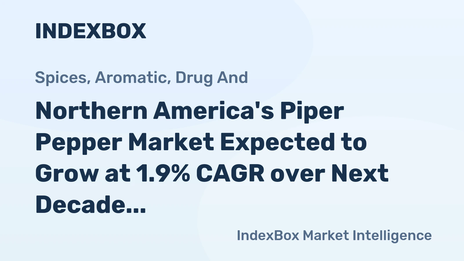 Northern America's Piper Pepper Market Expected to Grow at 1.9% CAGR over Next Decade