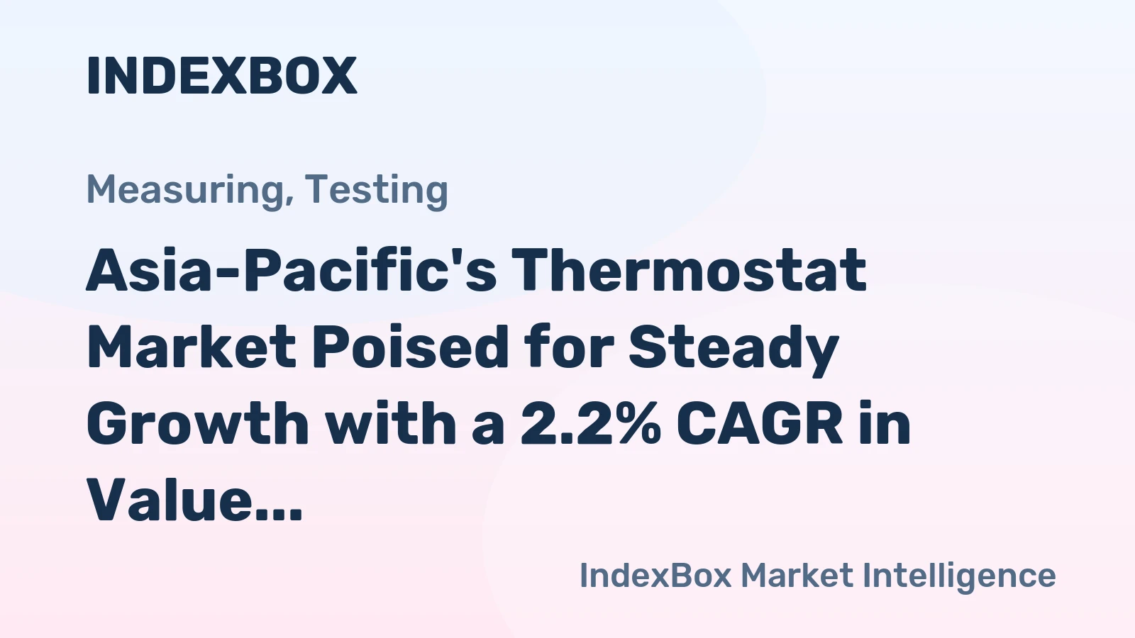 Asia-Pacific's Thermostat Market Poised for Steady Growth with a 2.2% CAGR in Value