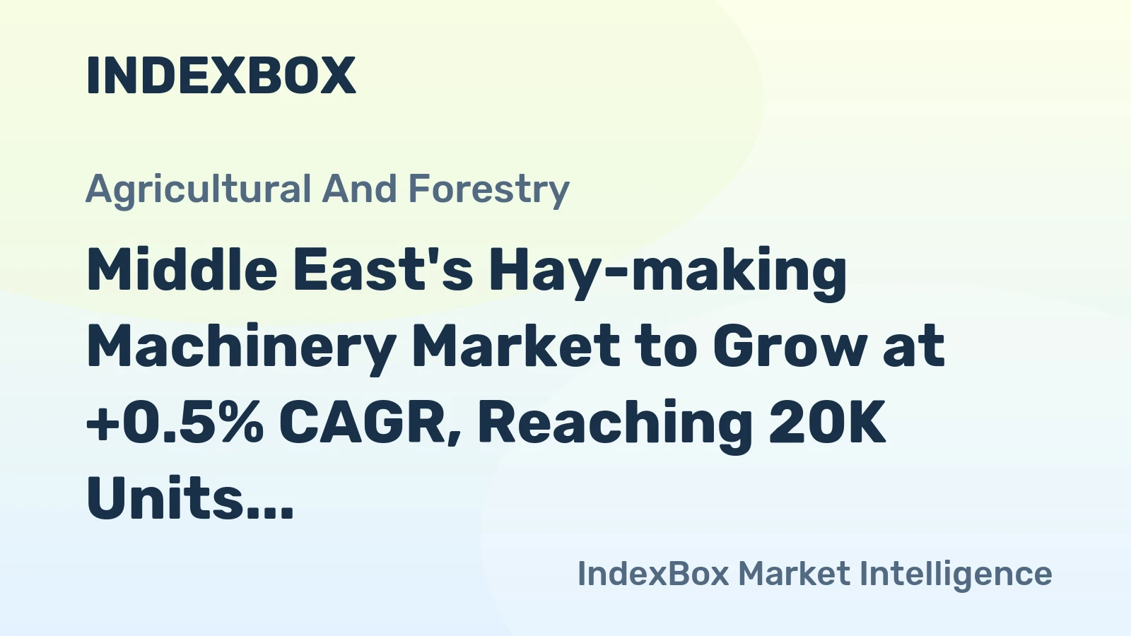 Middle East's Hay-making Machinery Market to Grow at +0.5% CAGR, Reaching 20K Units by 2035