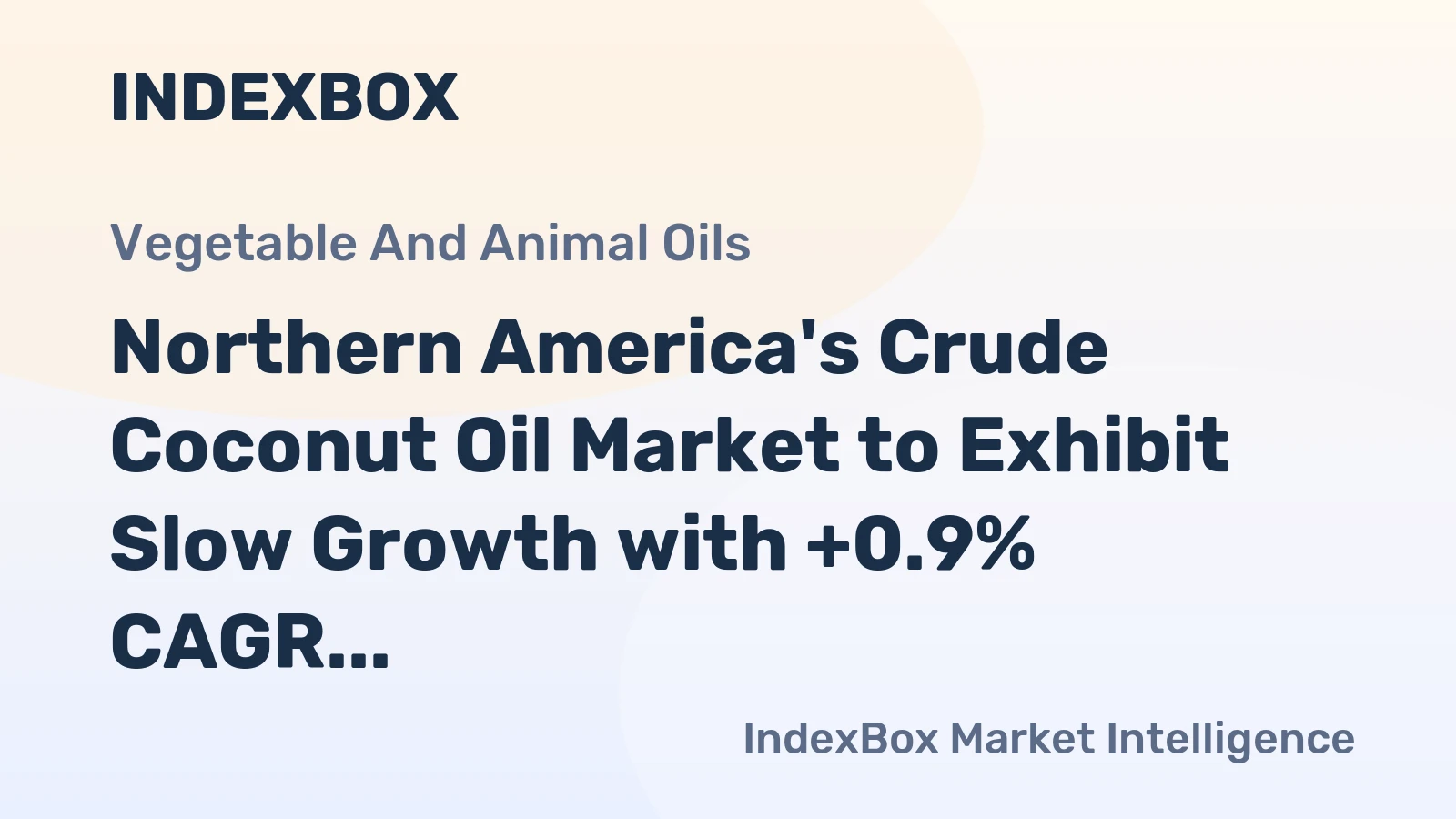 Northern America's Crude Coconut Oil Market to Exhibit Slow Growth with +0.9% CAGR