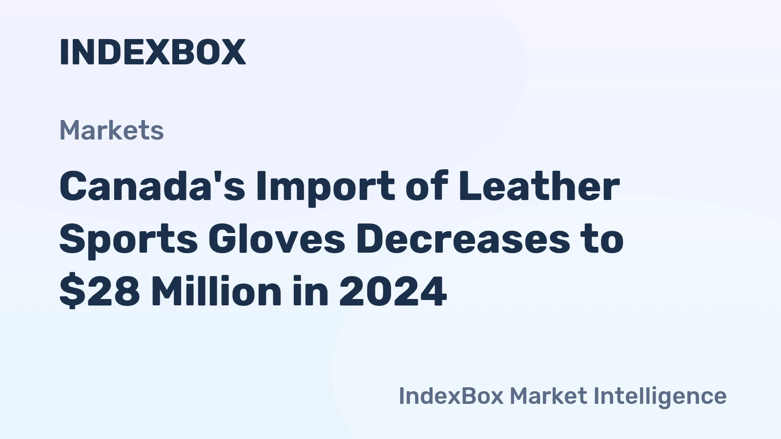 Canada's Import of Leather Sports Gloves Decreases to $28 Million in 2024