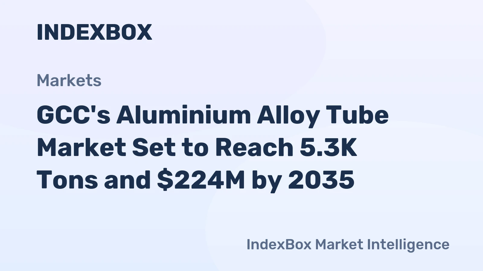 GCC's Aluminium Alloy Tube Market Set to Reach 5.3K Tons and $224M by 2035