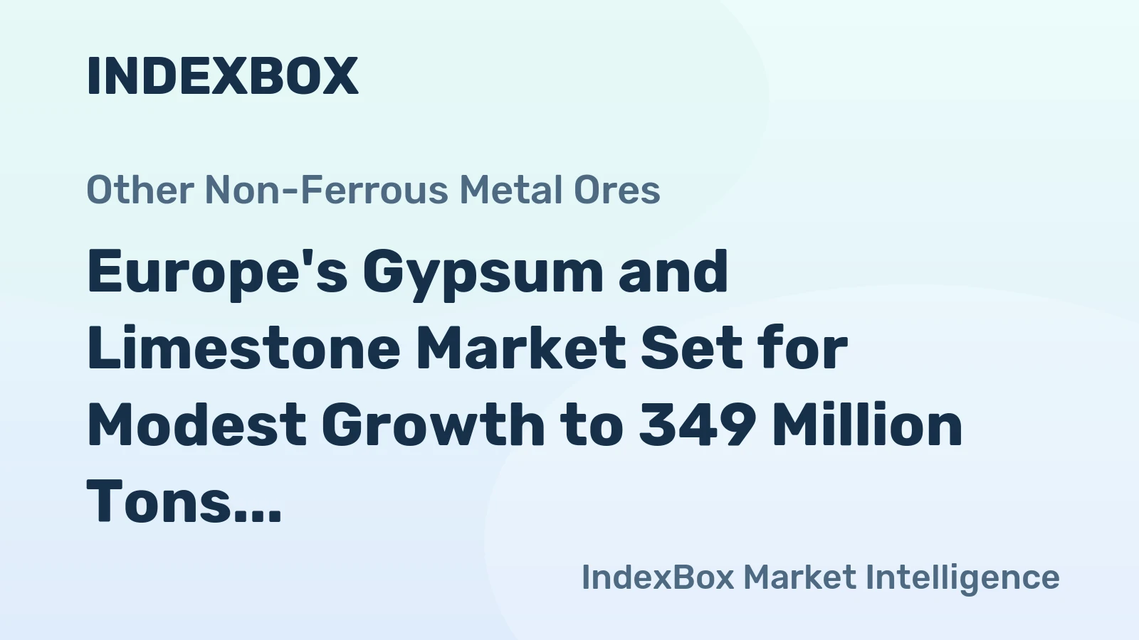 Europe's Gypsum and Limestone Market Set for Modest Growth to 349 Million Tons and $8.3 Billion