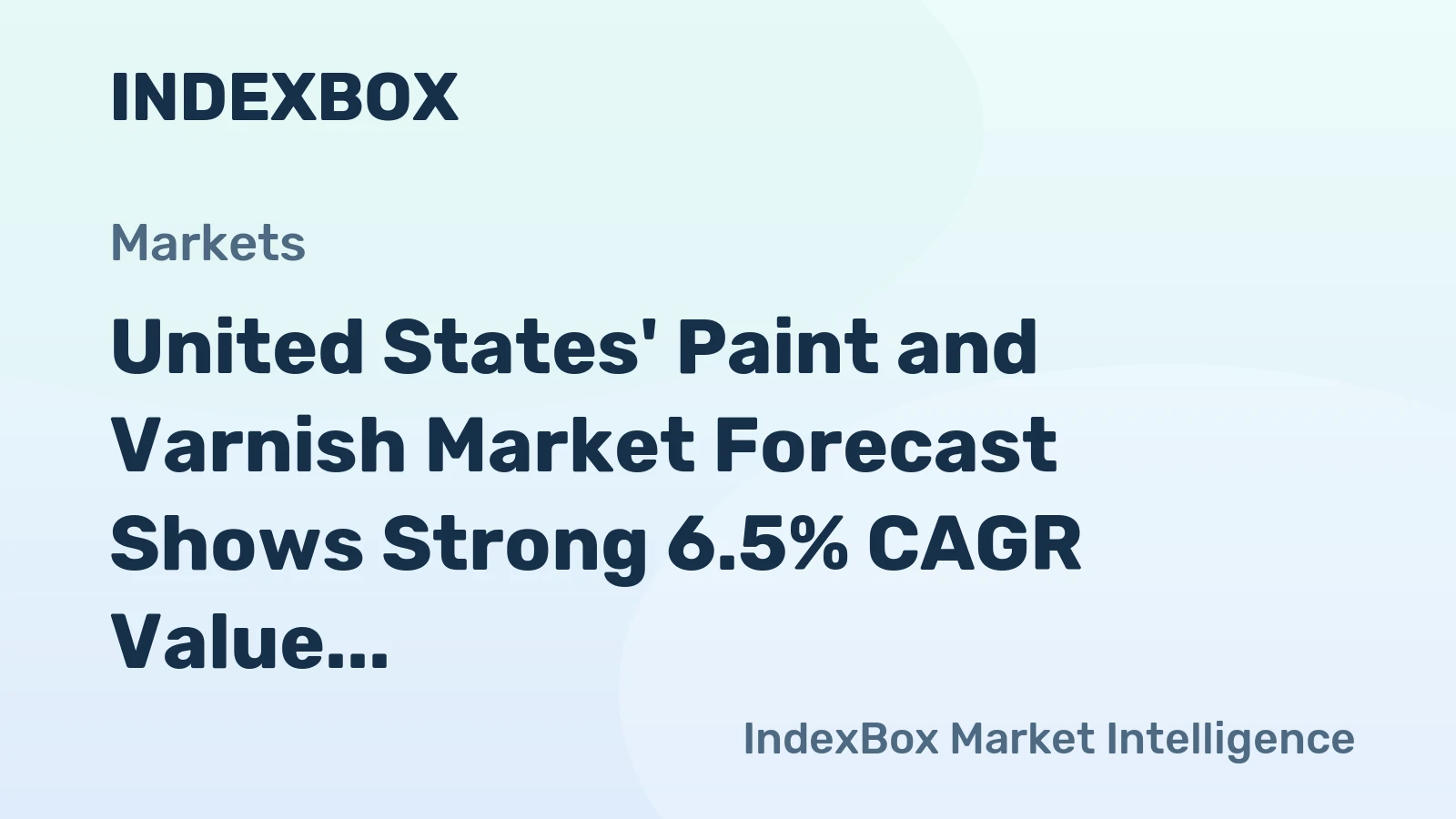United States' Paint and Varnish Market Forecast Shows Strong 6.5% CAGR Value Growth Amid Modest Volume Gains