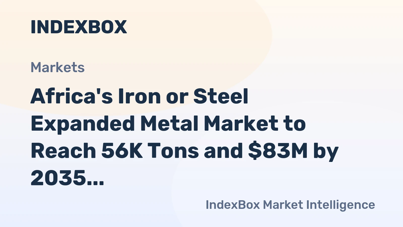 Africa's Iron or Steel Expanded Metal Market to Reach 56K Tons and $83M by 2035