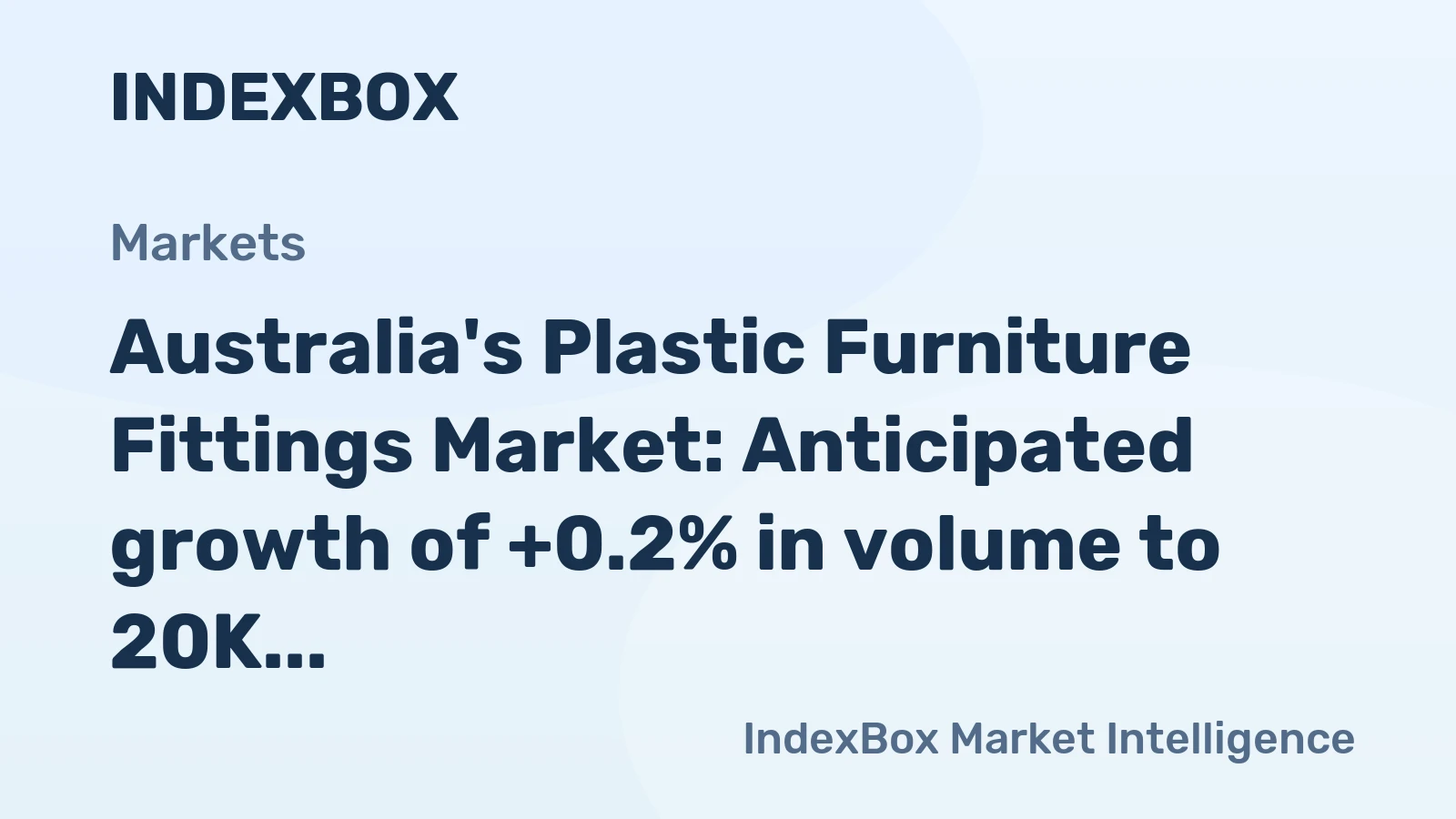 Australia's Plastic Furniture Fittings Market: Anticipated growth of +0.2% in volume to 20K tons and +1.7% in value to $190M by 2035