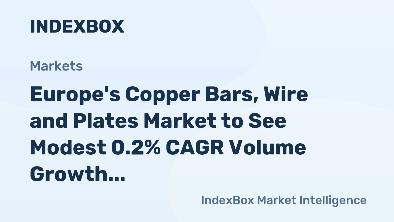 Europe's Copper Bars, Wire and Plates Market to See Modest 0.2% CAGR Volume Growth Through 2035