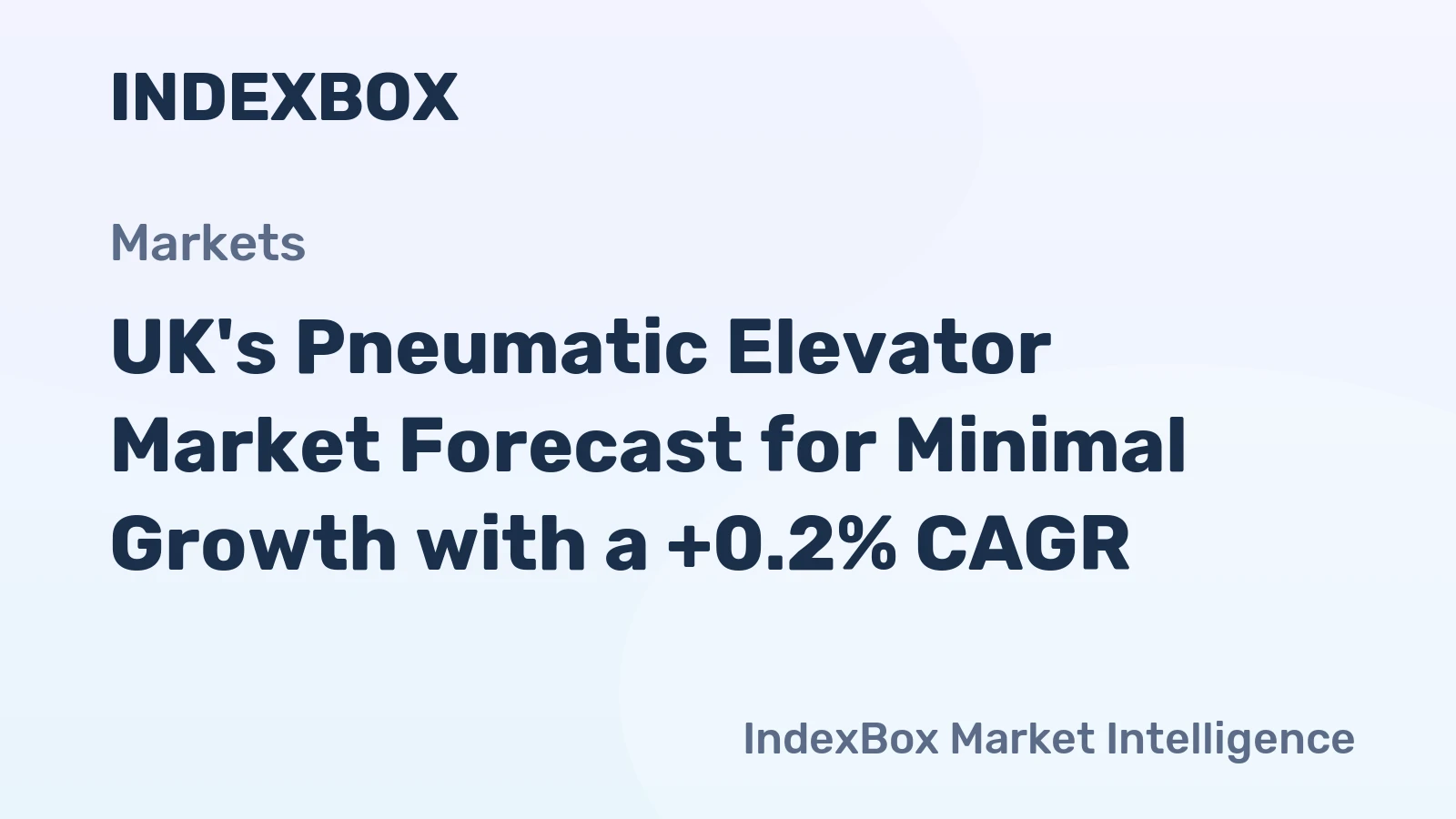UK's Pneumatic Elevator Market Forecast for Minimal Growth with a +0.2% CAGR