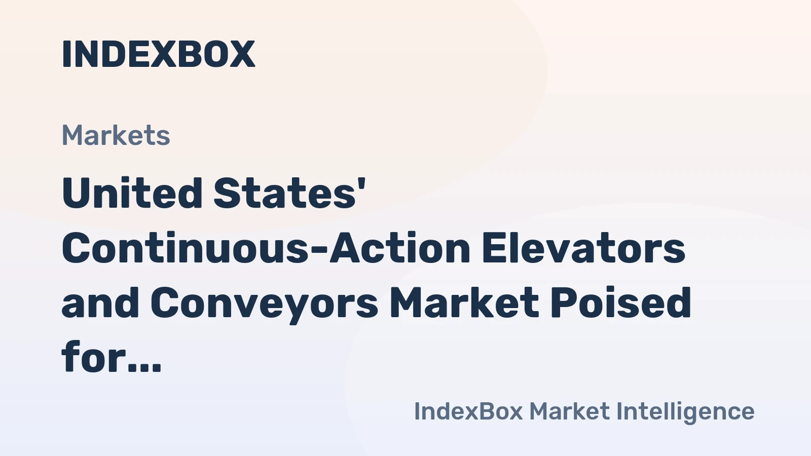 United States' Continuous-Action Elevators and Conveyors Market Poised for Steady Growth With a +1.2% CAGR in Value