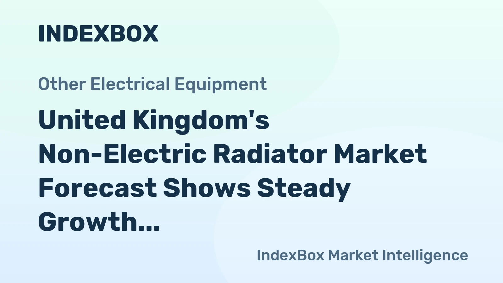 United Kingdom's Non-Electric Radiator Market Forecast Shows Steady Growth With 1.6% CAGR Through 2035