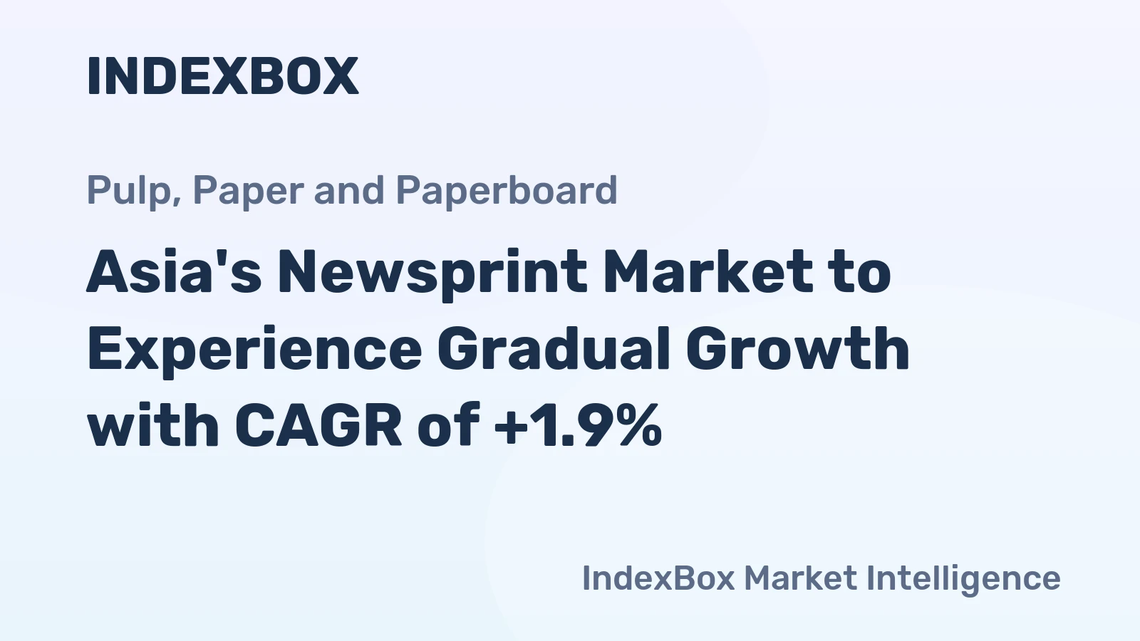 Asia's Newsprint Market to Experience Gradual Growth with CAGR of +1.9%