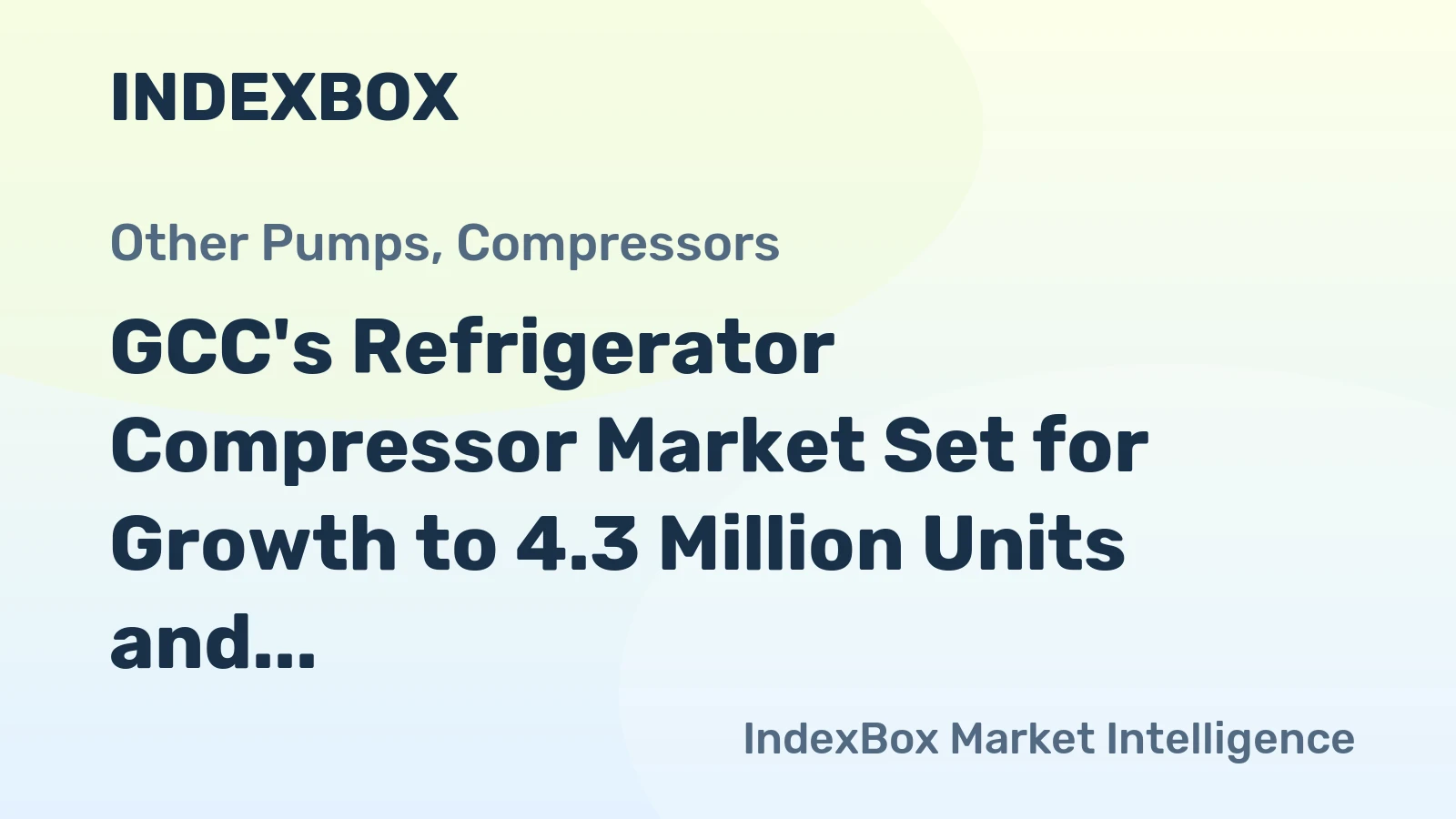 GCC's Refrigerator Compressor Market Set for Growth to 4.3 Million Units and $892 Million