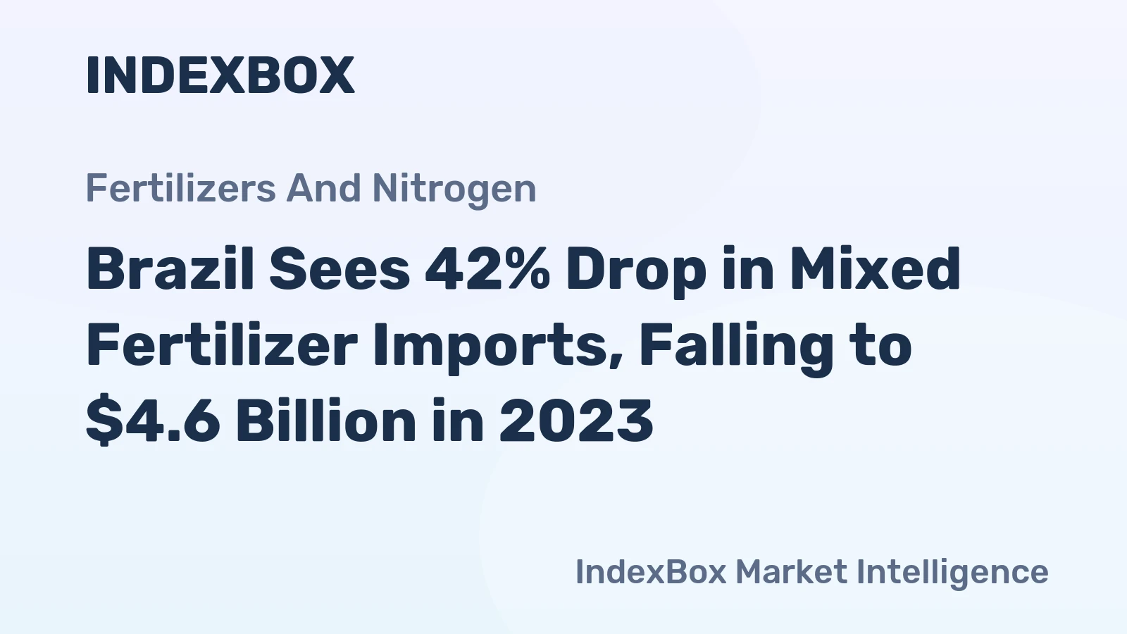 Brazil Sees 42% Drop in Mixed Fertilizer Imports, Falling to $4.6 Billion in 2023