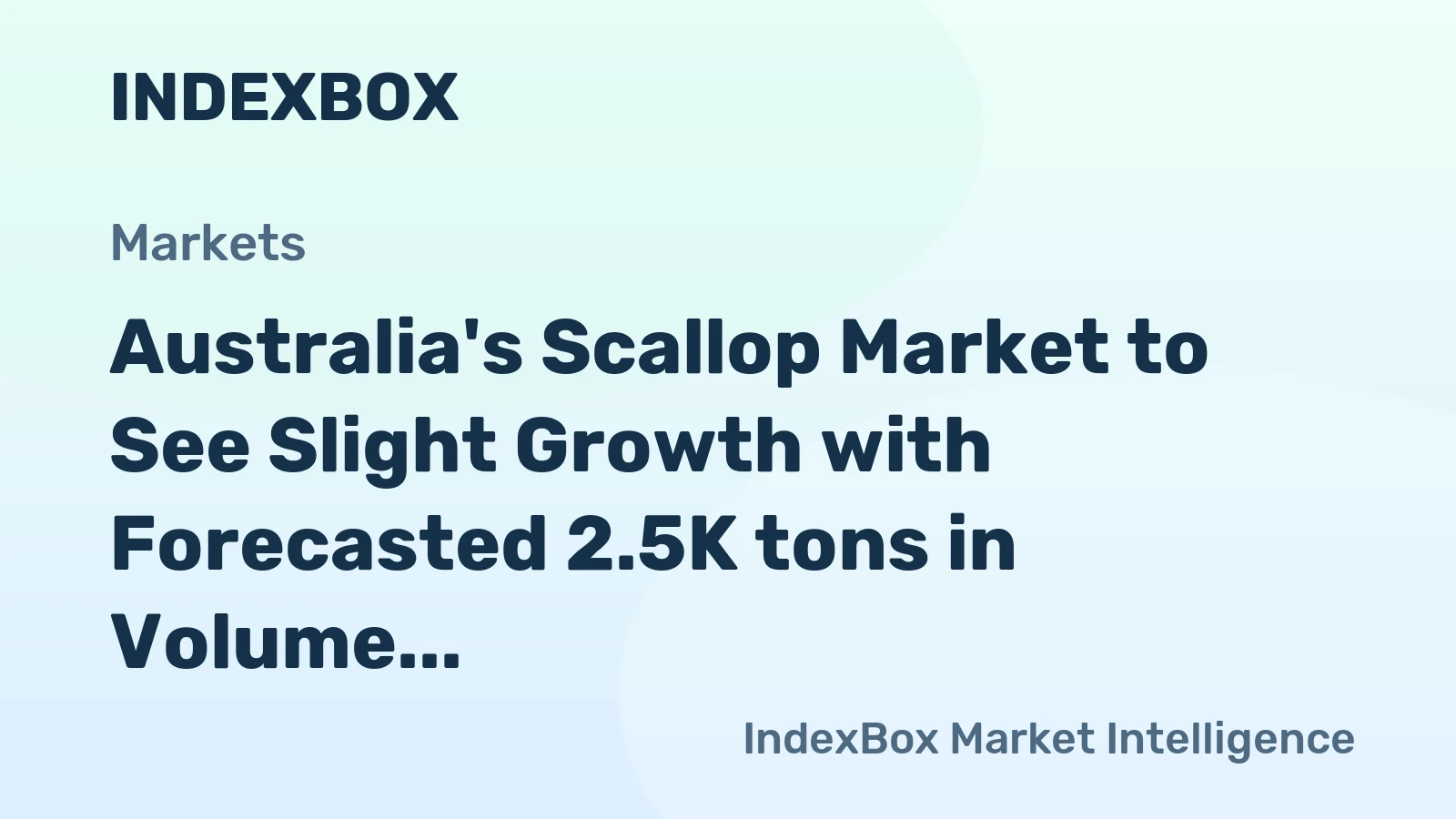 Australia's Scallop Market to See Slight Growth with Forecasted 2.5K tons in Volume and $36M in Value by 2035