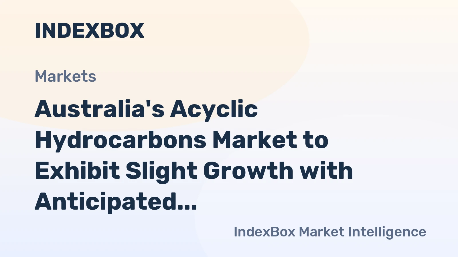 Australia's Acyclic Hydrocarbons Market to Exhibit Slight Growth with Anticipated CAGR of +1.4%