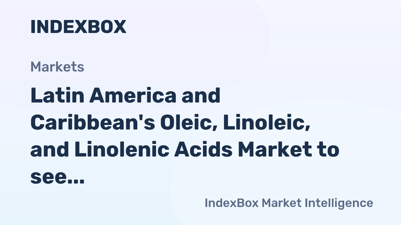 Latin America and Caribbean's Oleic, Linoleic, and Linolenic Acids Market to see Slow Growth with +0.8% CAGR from 2024-2035