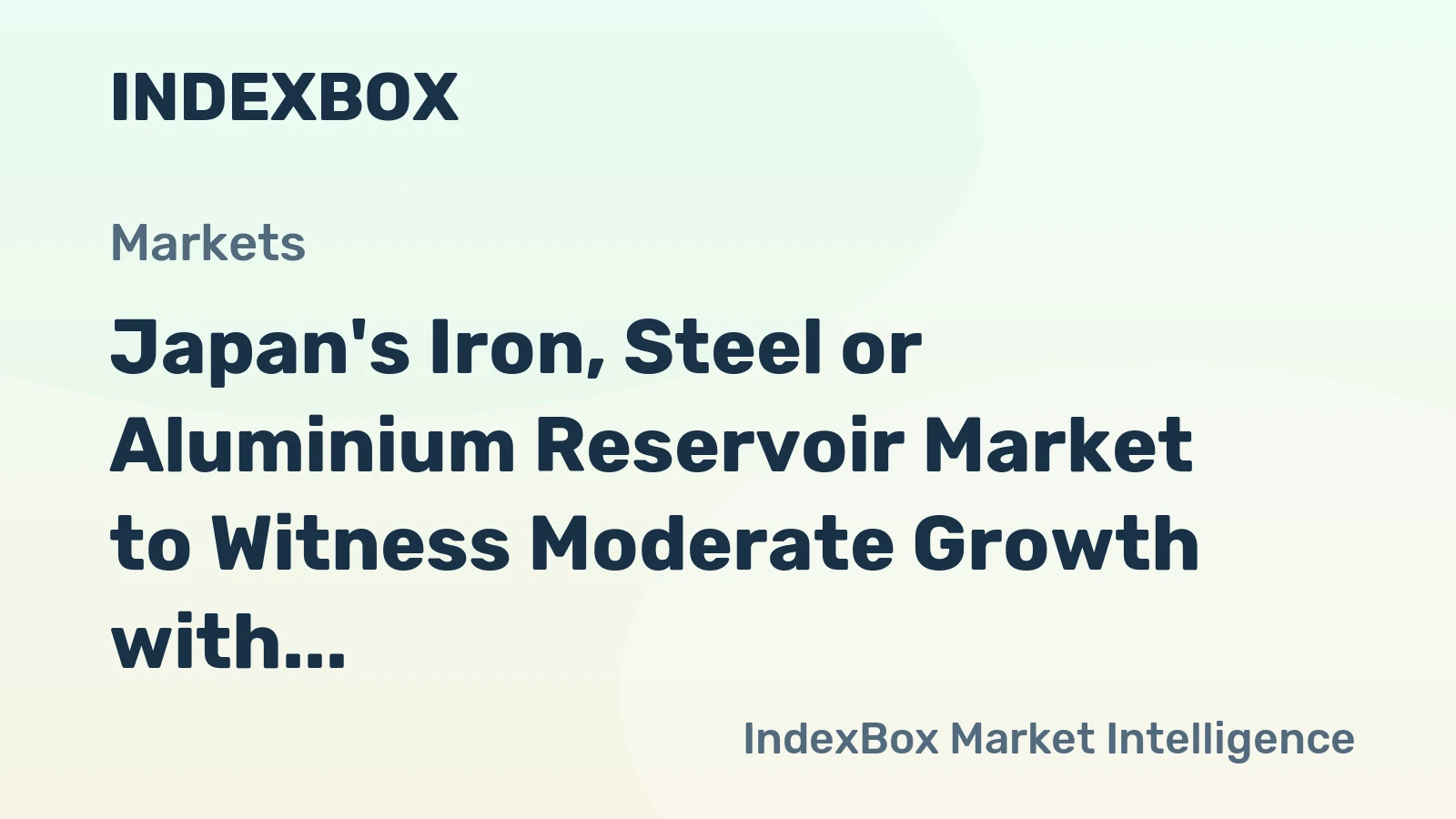 Japan's Iron, Steel or Aluminium Reservoir Market to Witness Moderate Growth with +1.4% CAGR