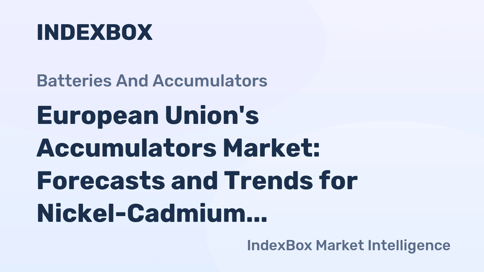 European Union's Accumulators Market: Forecasts and Trends for Nickel-Cadmium, Nickel Metal Hydride, Lithium-Ion, Lithium Polymer, and Nickel-Iron Accumulators with +0.8% CAGR
