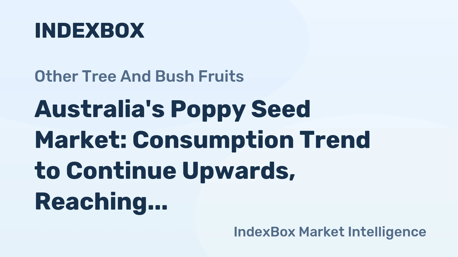 Australia's Poppy Seed Market: Consumption Trend to Continue Upwards, Reaching 4.9K tons by 2035 with Market Value at $8.4M