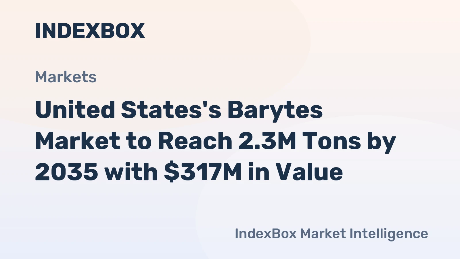 United States's Barytes Market to Reach 2.3M Tons by 2035 with $317M in Value