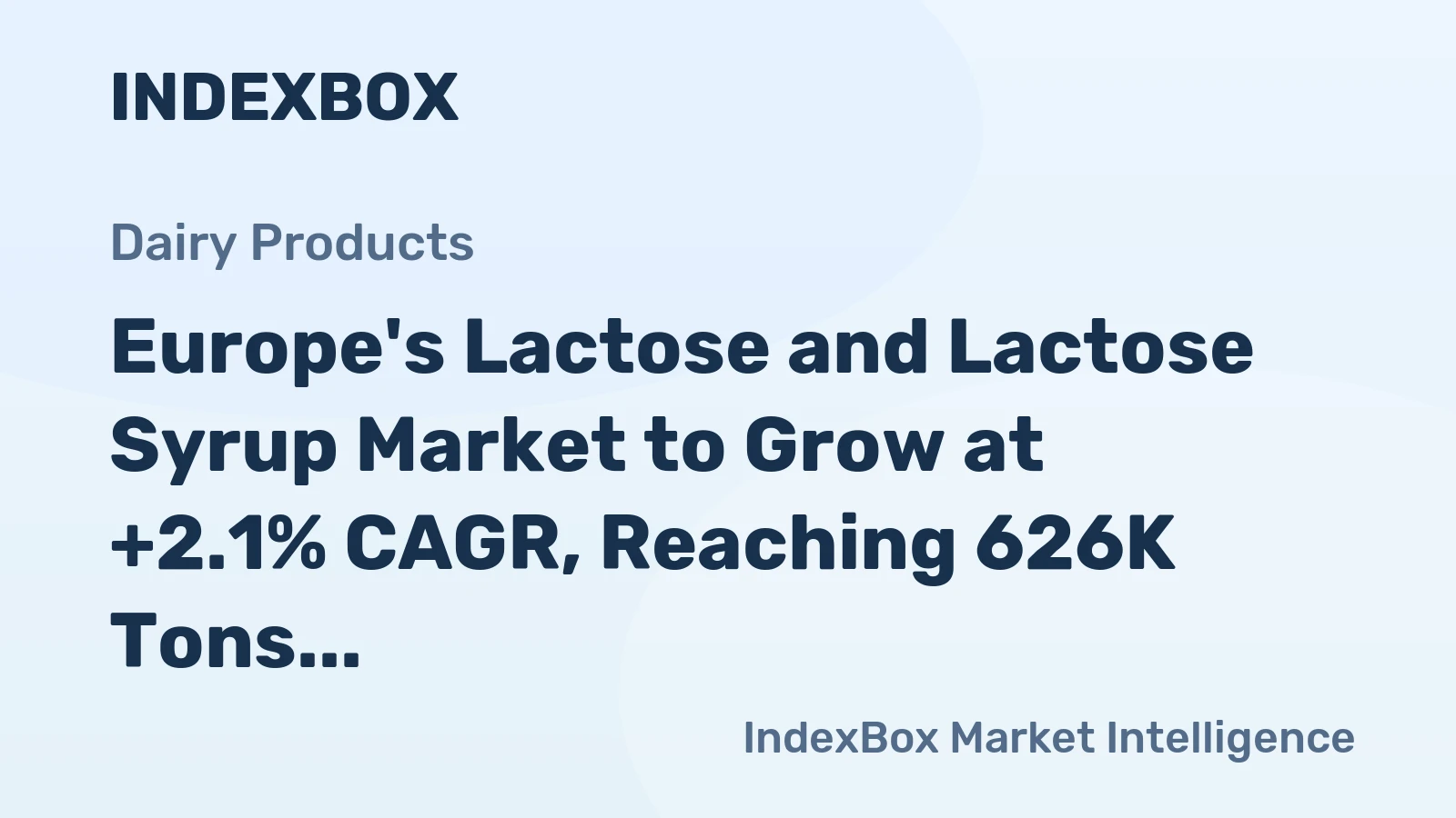 Europe's Lactose and Lactose Syrup Market to Grow at +2.1% CAGR, Reaching 626K Tons by 2035