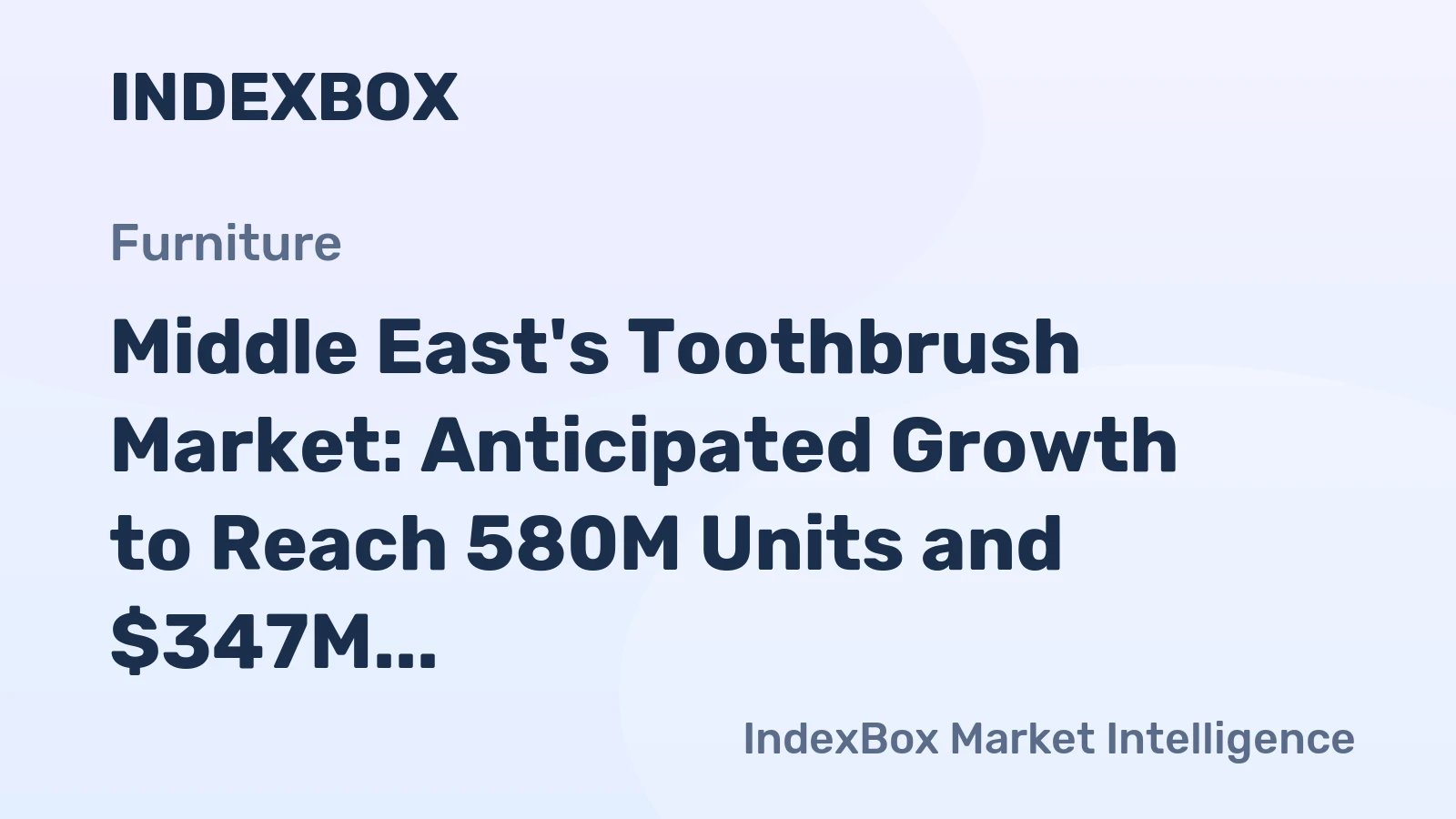 Middle East's Toothbrush Market: Anticipated Growth to Reach 580M Units and $347M in Value by 2035