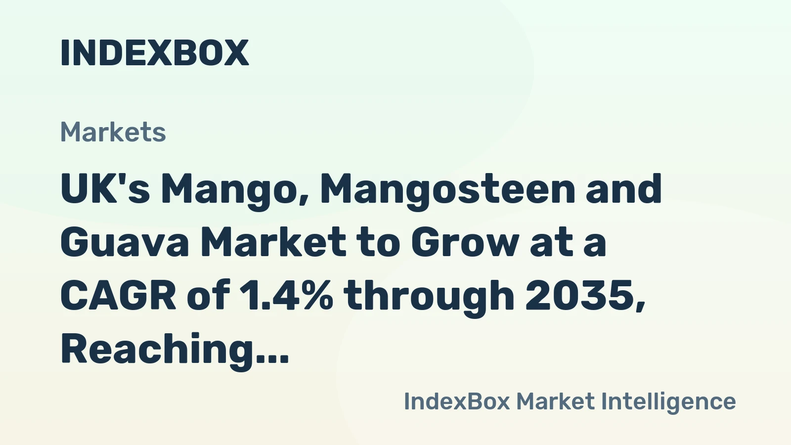UK's Mango, Mangosteen and Guava Market to Grow at a CAGR of 1.4% through 2035, Reaching $369 Million