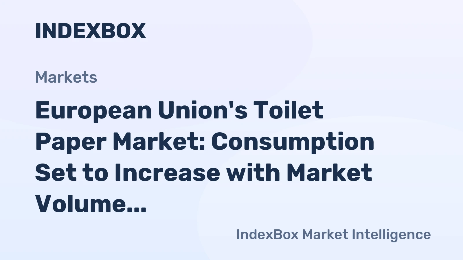 European Union's Toilet Paper Market: Consumption Set to Increase with Market Volume Reaching 3.9M Tons and Market Value Growing to $9.3B by 2035