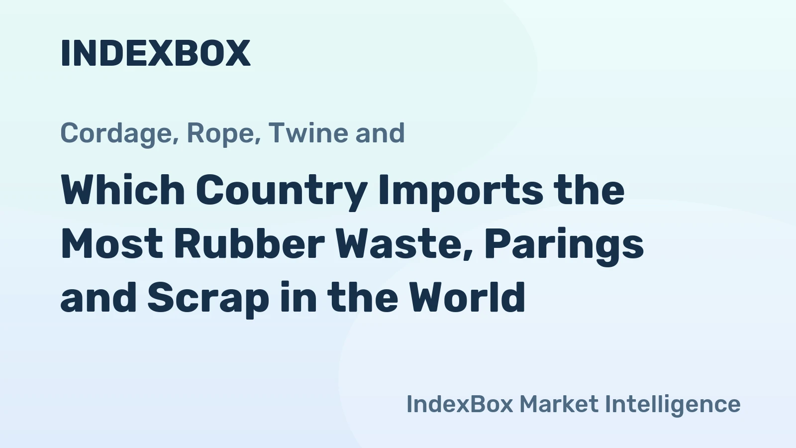 Which Country Imports the Most Rubber Waste, Parings and Scrap in the World?