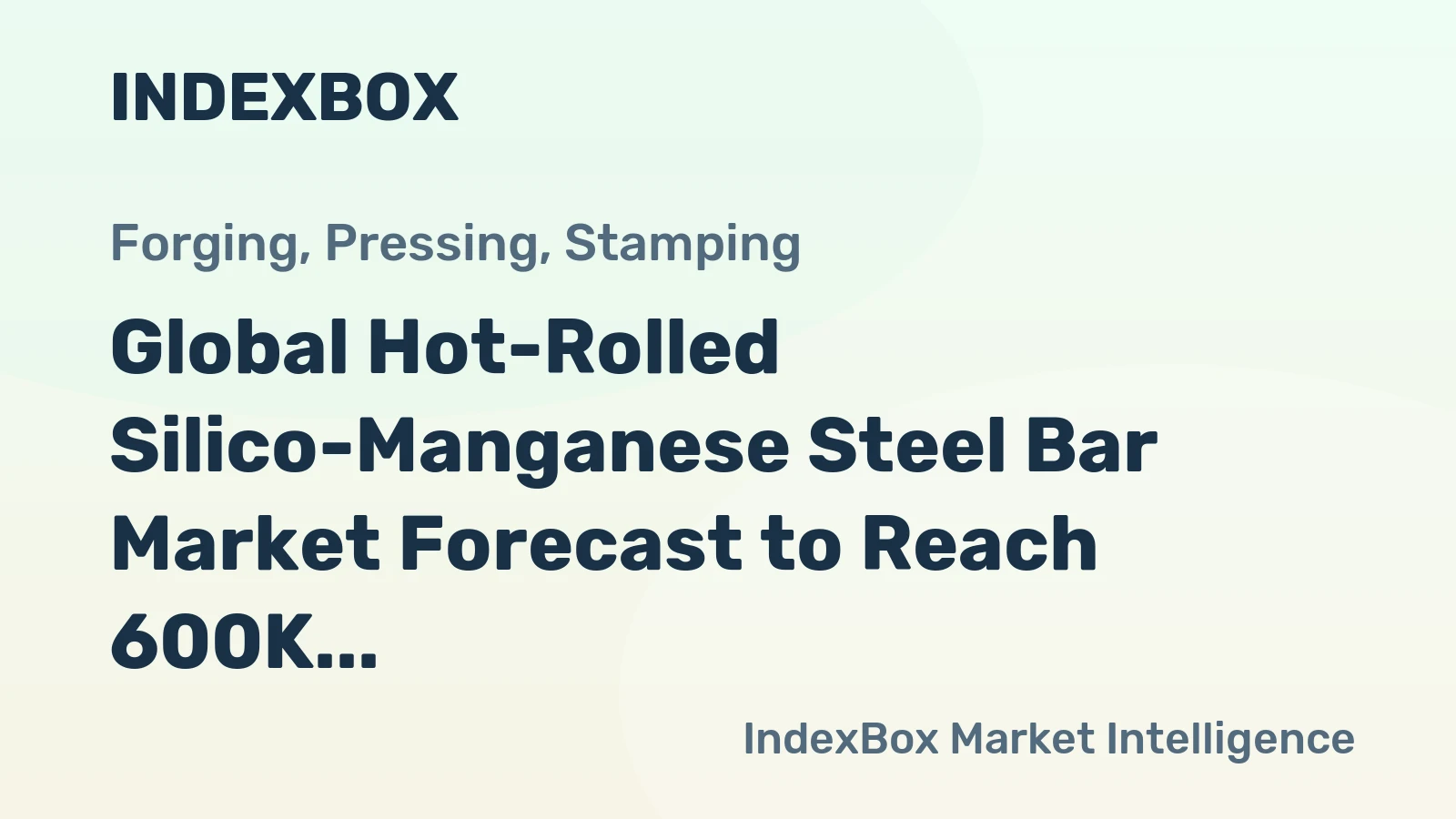 Global Hot-Rolled Silico-Manganese Steel Bar Market Forecast to Reach 600K Tons and $618M by 2035
