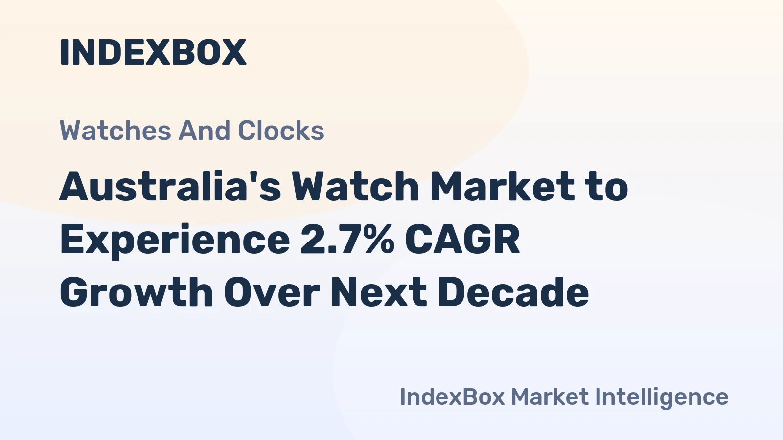 Australia's Watch Market to Experience 2.7% CAGR Growth Over Next Decade