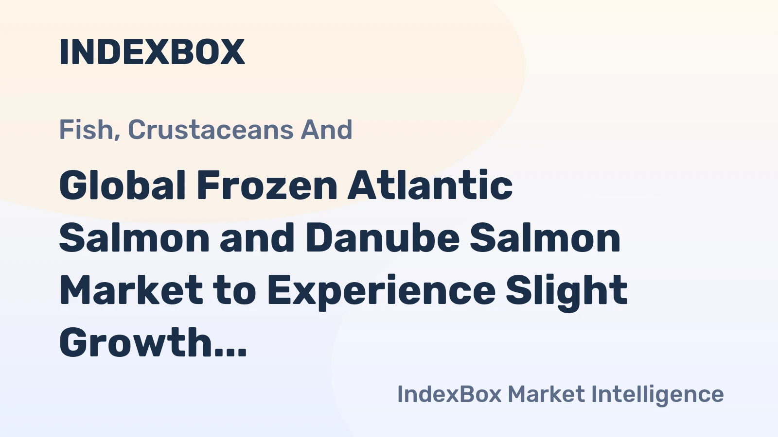 Global Frozen Atlantic Salmon and Danube Salmon Market to Experience Slight Growth with +0.2% CAGR by 2035
