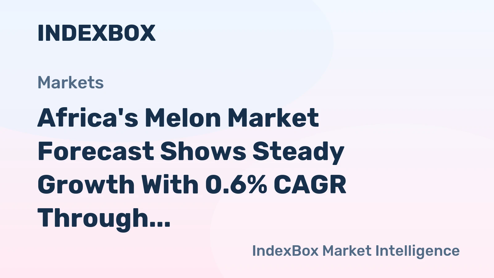 Africa's Melon Market Forecast Shows Steady Growth With 0.6% CAGR Through 2035