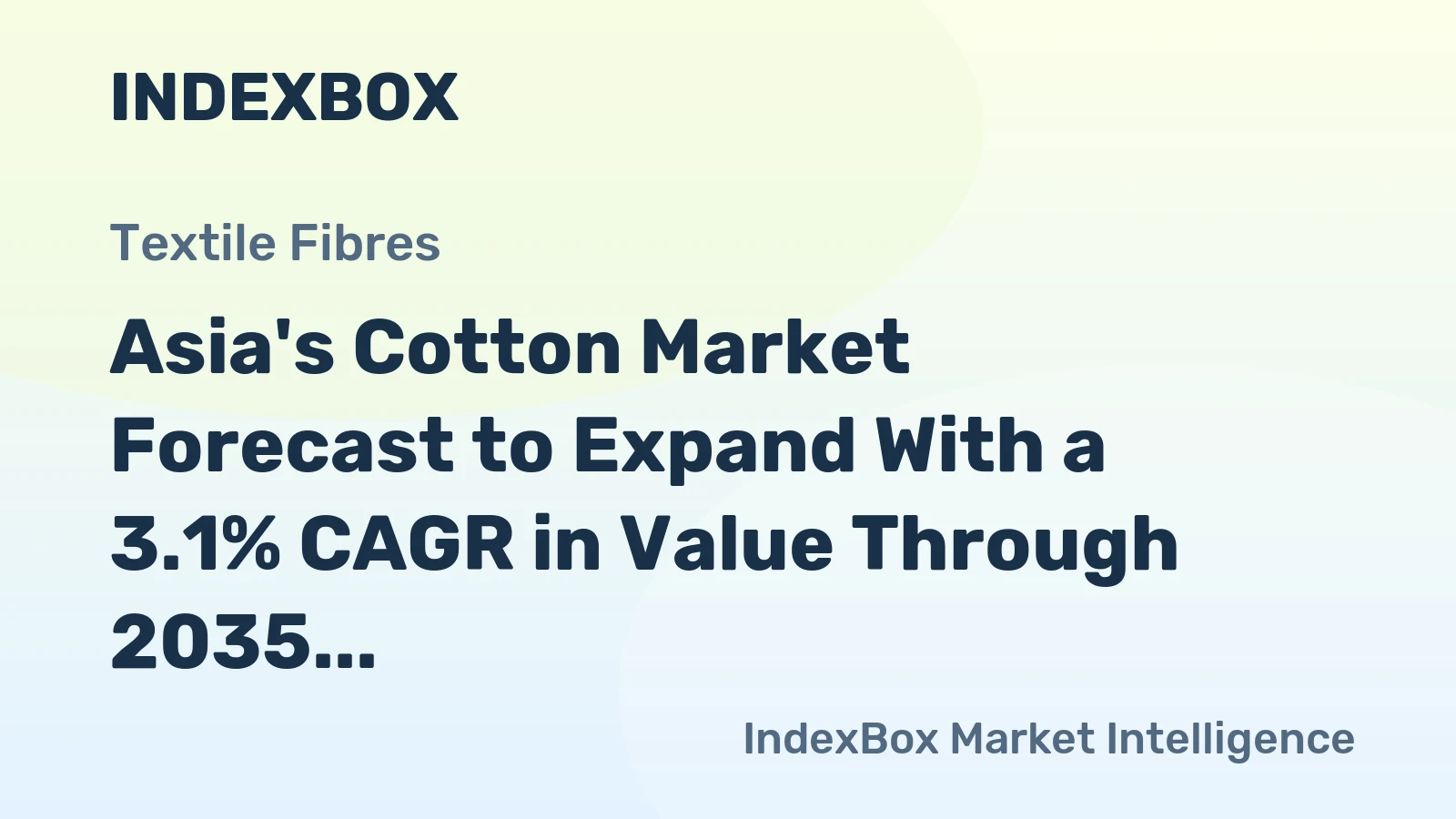 Asia's Cotton Market Forecast to Expand With a 3.1% CAGR in Value Through 2035