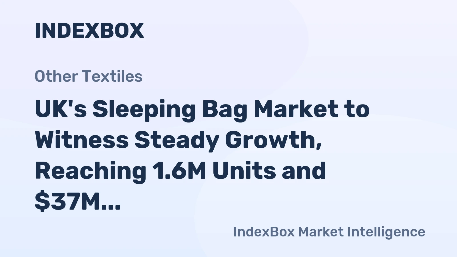 UK's Sleeping Bag Market to Witness Steady Growth, Reaching 1.6M Units and $37M by 2035