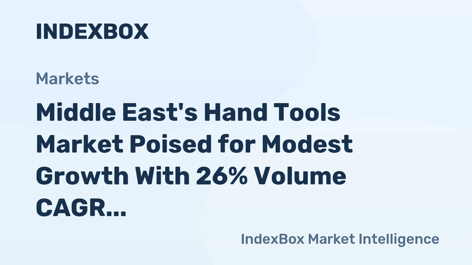 Middle East's Hand Tools Market Poised for Modest Growth With 26% Volume CAGR Through 2035