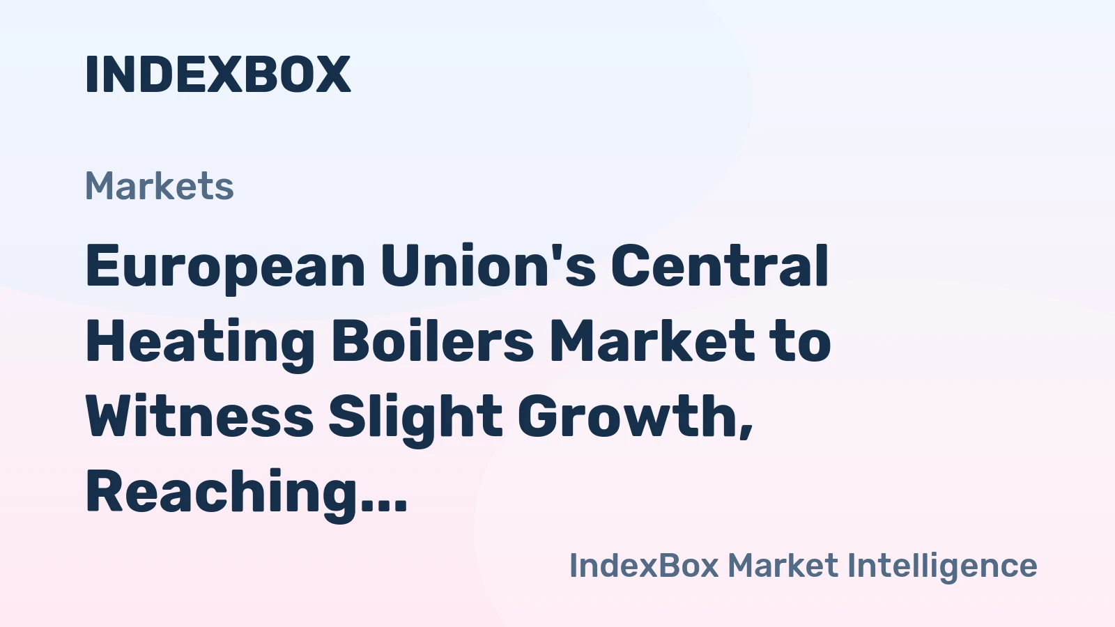 European Union's Central Heating Boilers Market to Witness Slight Growth, Reaching 6.2M Units and $13.1B in Value by 2035
