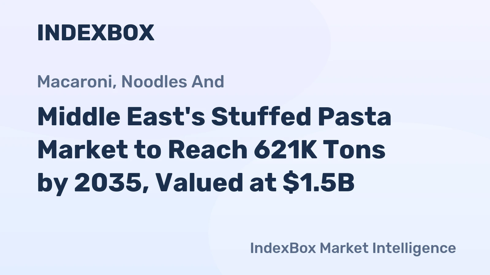 Middle East's Stuffed Pasta Market to Reach 621K Tons by 2035, Valued at $1.5B