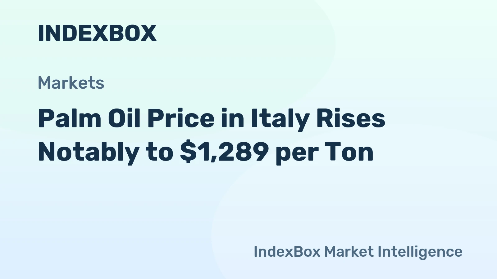 Palm Oil Price in Italy Rises Notably to $1,289 per Ton