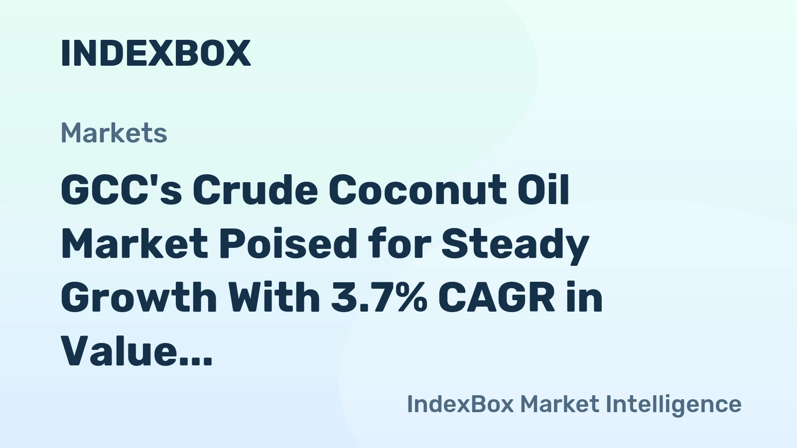 GCC's Crude Coconut Oil Market Poised for Steady Growth With 3.7% CAGR in Value