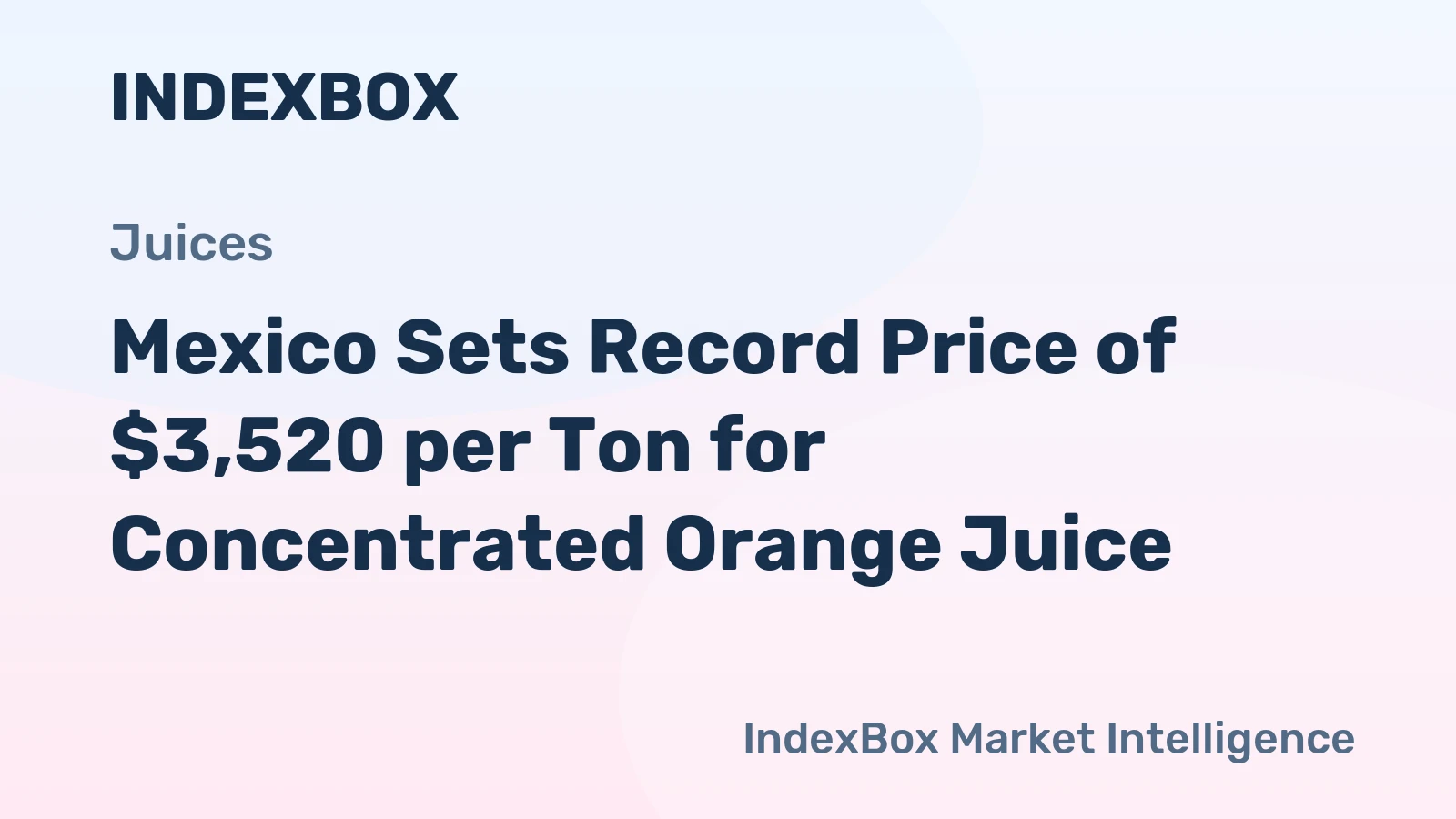 Mexico Sets Record Price of $3,520 per Ton for Concentrated Orange Juice