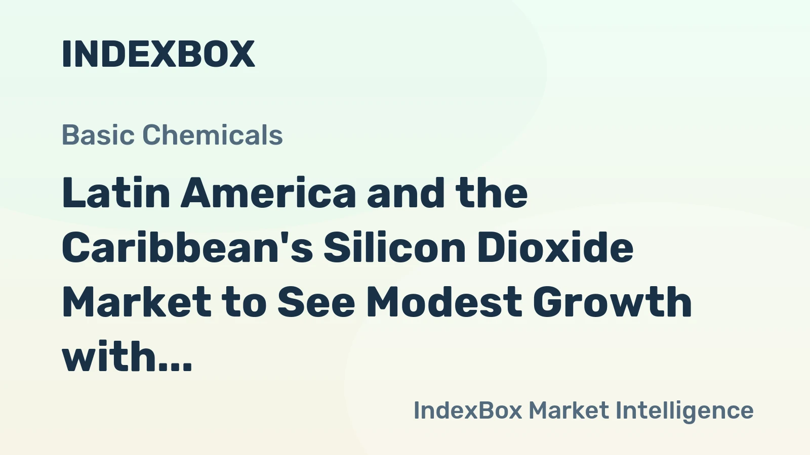 Latin America and the Caribbean's Silicon Dioxide Market to See Modest Growth with a +0.9% Volume CAGR Through 2035